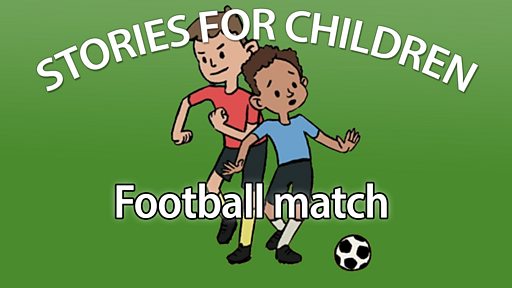 BBC Learning English - Stories for Children / Football Match