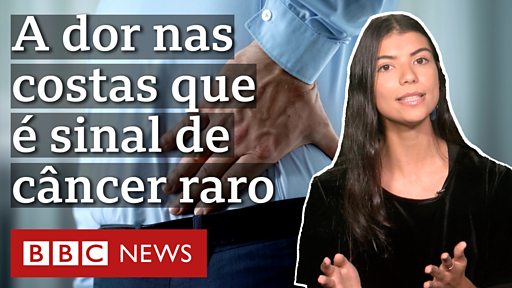 O câncer raro que tem dor nas costas como principal sintoma - BBC News ...