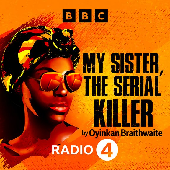 BBC Sounds - My Sister the Serial Killer by Oyinkan Braithwaite ...