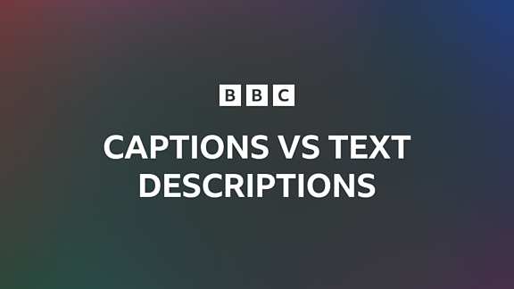 BBC GEL | How to write text descriptions (alt text) in BBC News articles