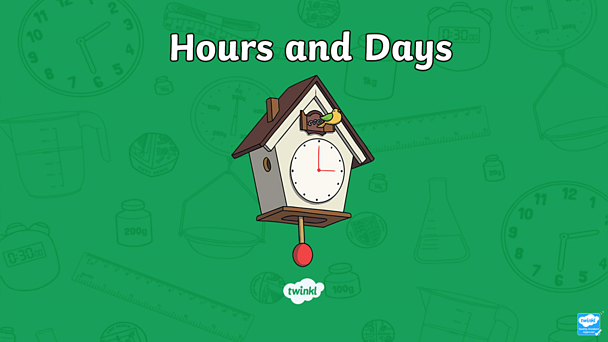 Hours and days - Year 2 - P3 - Maths - Catch Up Lessons - Home Learning ...