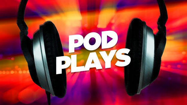 BBC Radio - Pod Plays