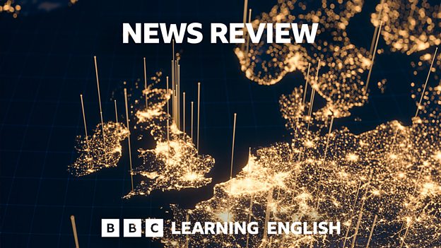 BBC Radio - Learning English News Review