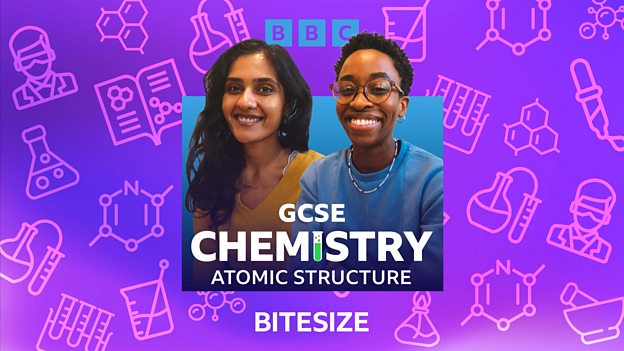 Bbc Sounds Bitesize Gcse Chemistry 1 Atomic Structure And The