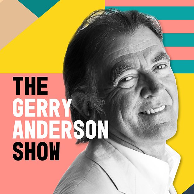 BBC Sounds - The Gerry Anderson Show - Available Episodes