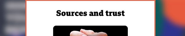 Lesson 2: Sources and who to trust - BBC Teach