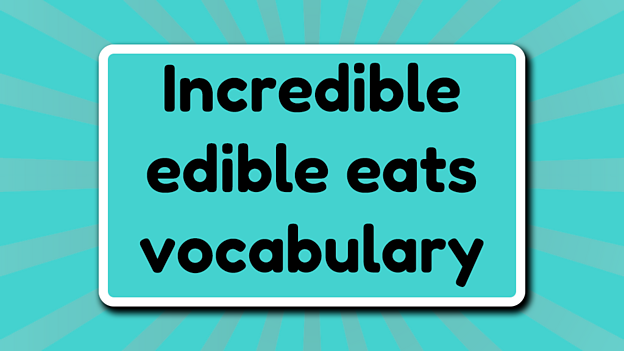 Healthy eating vocabulary - KS1 English curriculum - BBC Bitesize