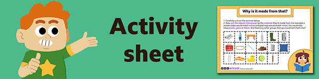 Why is it made from that? – KS1 Science curriculum - BBC Bitesize