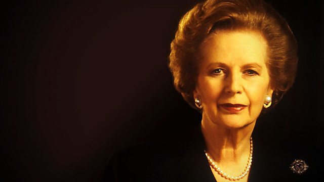 BBC Radio 4 - Baroness Thatcher: 1925 -2013