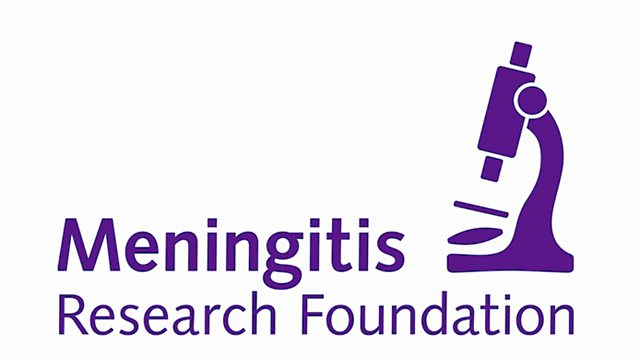 BBC Radio 4 - Radio 4 Appeal, Meningitis Research Foundation