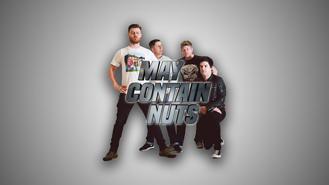 BBC Scotland - May Contain Nuts, Series 1 - Podcast, Welcome to May Contain Nuts