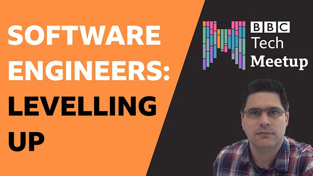BBC - Software Engineers: Levelling Up