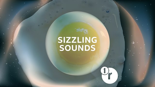 BBC Radio 1 - Radio 1's Relaxing ASMR, Sizzling Sounds