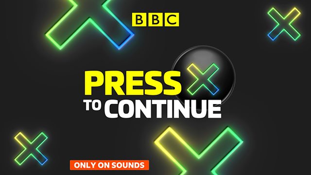 BBC Sounds - Press X To Continue