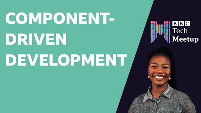 BBC - Component-Driven Development (CDD) - Fayokemi Adeyina