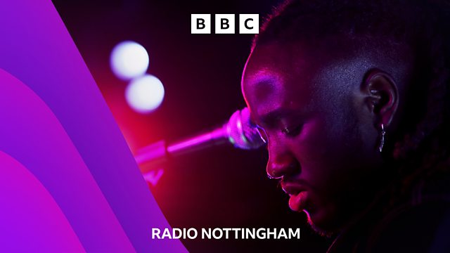 BBC Radio Nottingham - BBC Radio Nottingham, The Notts musician opening ...
