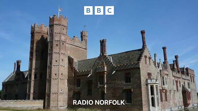 Bbc Radio Norfolk Bbc Radio Norfolk Discover Hidden Gems At Oxburgh