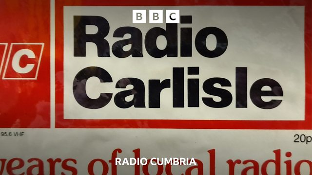 BBC Radio Cumbria - BBC RADIO CUMBRIA, BBC Radio Cumbria's fiftieth ...