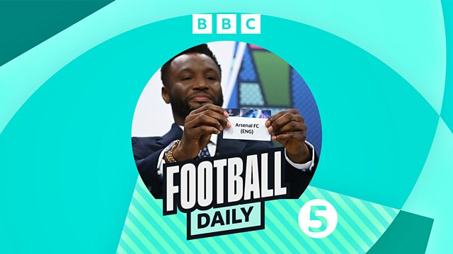 BBC Radio 5 Live - Football Daily - Downloads