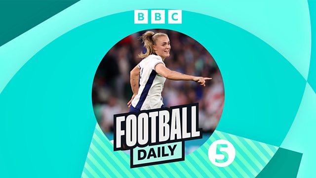 BBC Radio 5 Live - Football Daily - Downloads