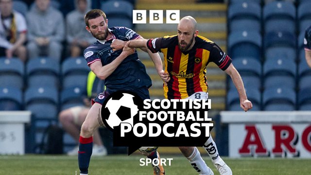 BBC Radio Scotland - Scottish Football Podcast - Downloads