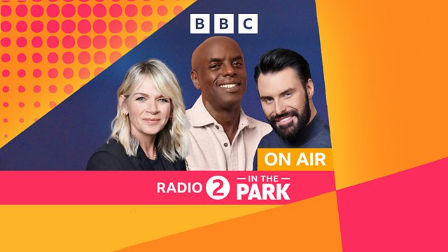 BBC Radio 2 - Radio 2 in the Park, On Air - Episode guide