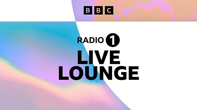 BBC Radio 1 - Radio 1's Live Lounge, Radio 1's Live Lounge Month 2025 ...