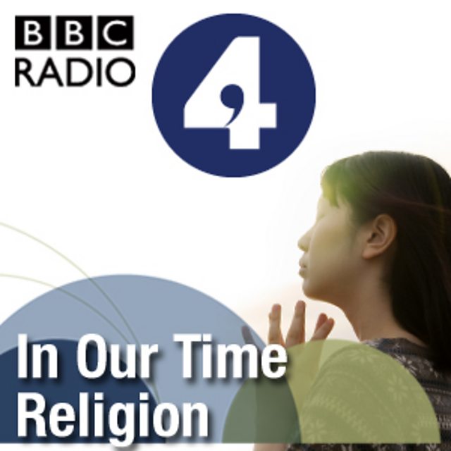 BBC Radio 4 - In Our Time - In Our Time Downloads