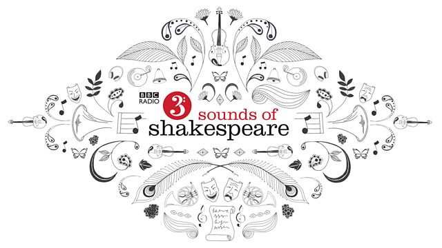 BBC - Sounds of Shakespeare - Sounds of Shakespeare Live