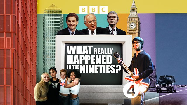 BBC Radio 4 - What Really Happened in the Nineties? - How the 90s ...