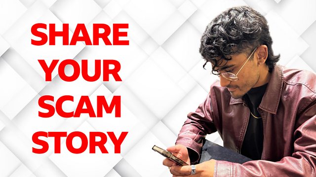 BBC - Share your scam story