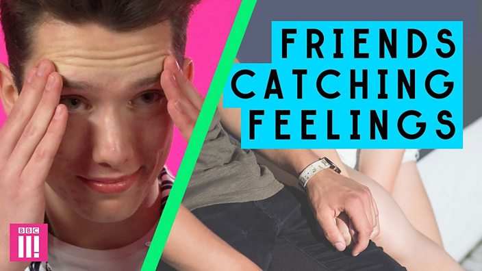 Teensplain: Friends catching feelings - BBC Three