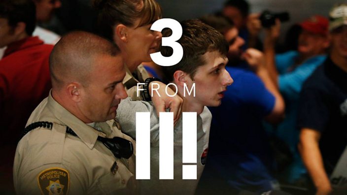 A Brit's arrested at a Donald Trump rally in Tuesday's 3 From Three ...