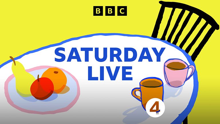BBC Radio 4 - Saturday Live - Episode guide