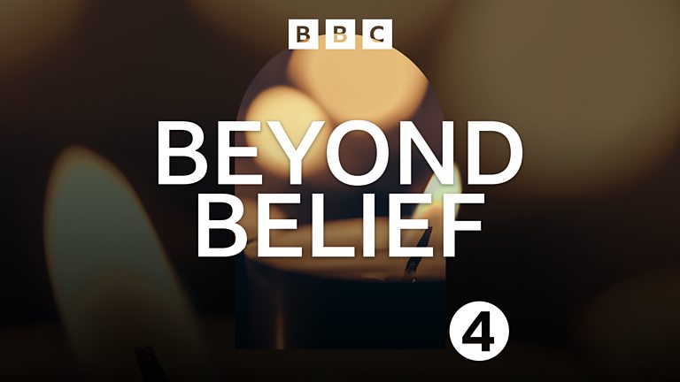 BBC Radio 4 - Beyond Belief, Mindfulness