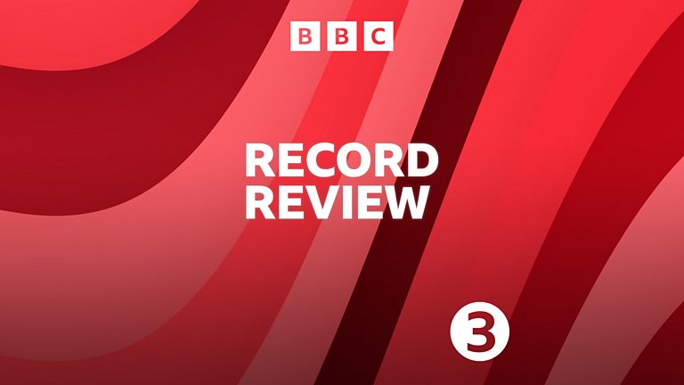 BBC Radio 3 - Record Review - Episode guide