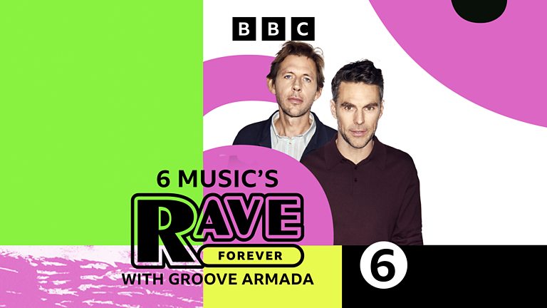 BBC Radio 6 Music - 6 Music's Rave Forever - Available now
