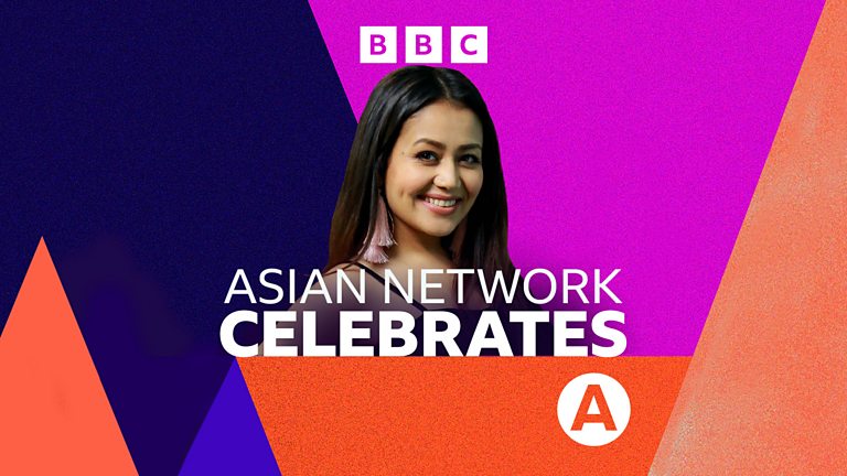 BBC Asian Network - Asian Network Celebrates - Next on