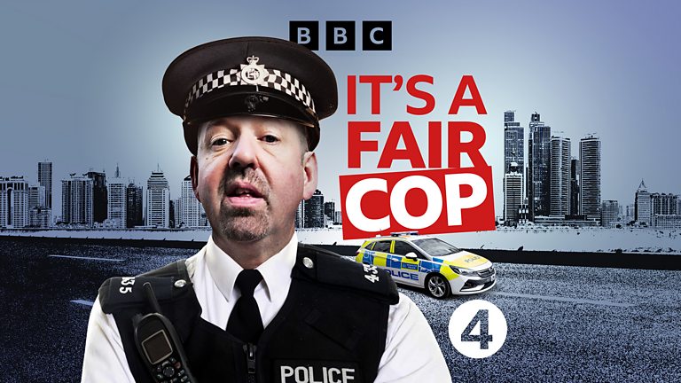 BBC Radio 4 - It's a Fair Cop