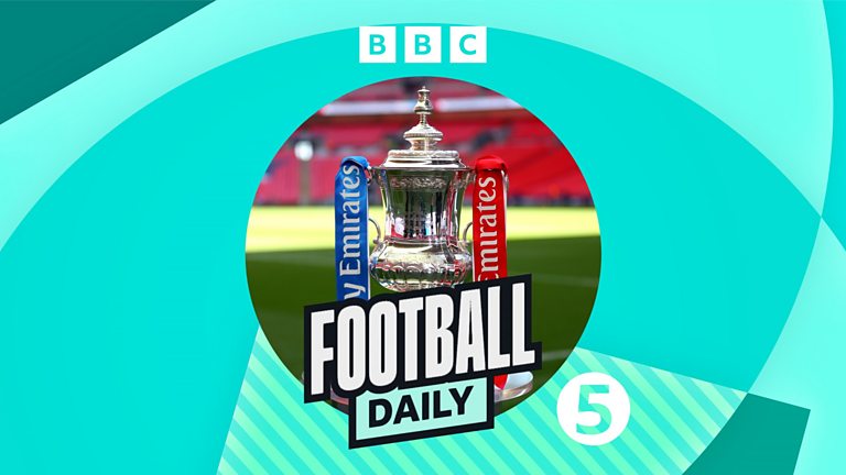 BBC Radio 5 Live - Football Daily - Available now