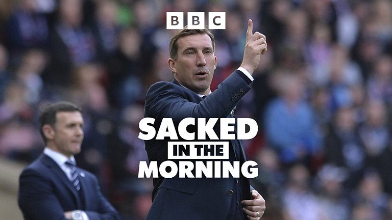 BBC Radio Scotland - Sacked in the Morning