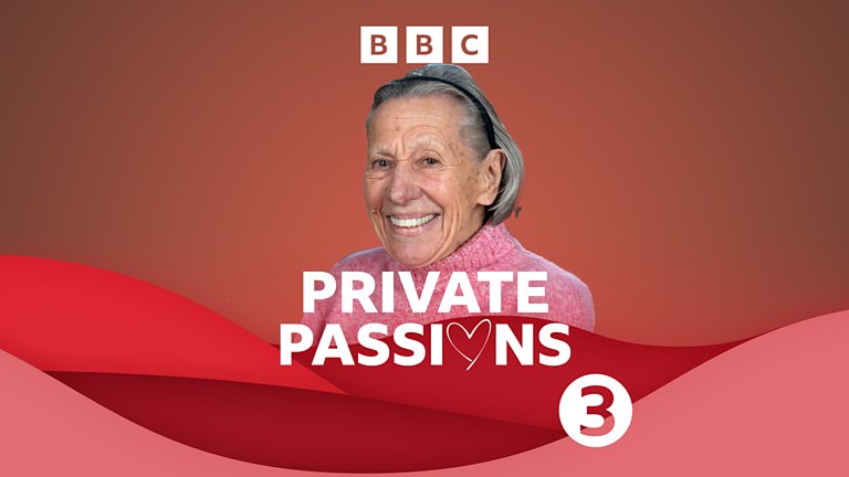 BBC Radio 3 - Private Passions - Available now