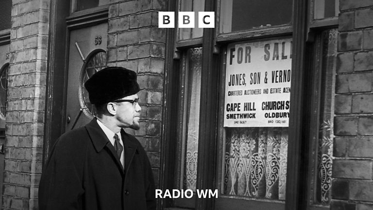 BBC Radio WM - BBC Radio WM, What made Malcolm X visit Smethwick?