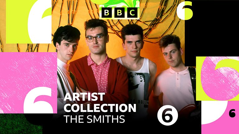 BBC Radio 6 Music - 6 Music Artist Collection, The Smiths - Episode guide