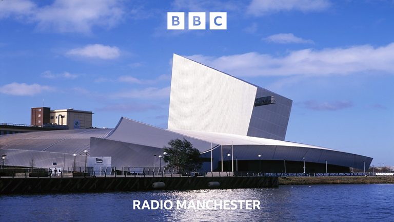 BBC Radio Manchester - BBC Radio Manchester, Imperial War Museum ...