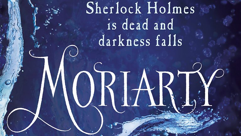BBC Radio 2 - The Radio 2 Book Club - Moriarty by Anthony Horowitz