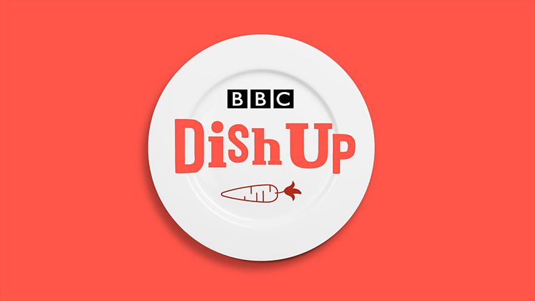 BBC Two - Food & Drink - Dish Up