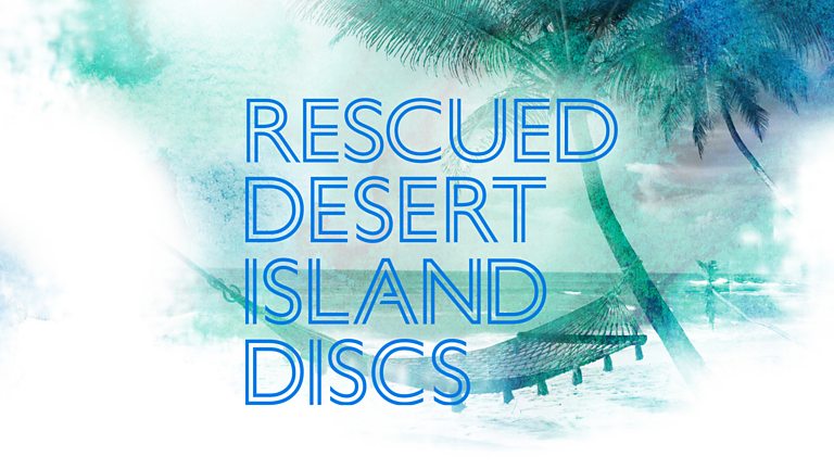 BBC Radio 4 - Desert Island Discs - A full list of the rescued episodes ...