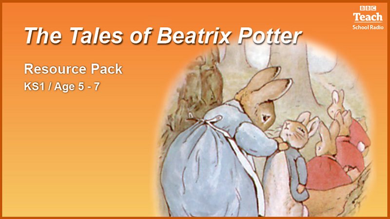 English KS1: The Tales of Beatrix Potter - BBC Teach