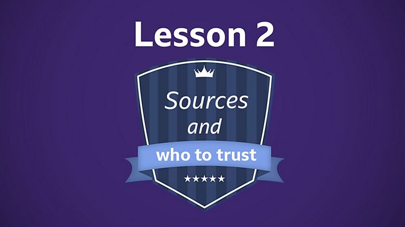 Knowing who to trust - BBC Teach